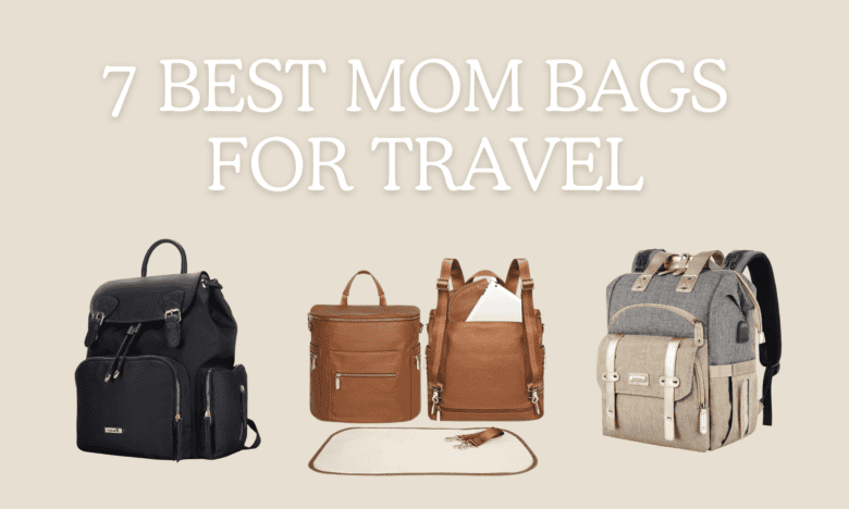 7 Best Mom Bags for Travel: Top Diaper Bag Backpack Picks, 2024 ...